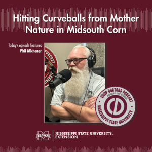 Hitting Curveballs from Mother Nature in Midsouth Corn (podcast ...